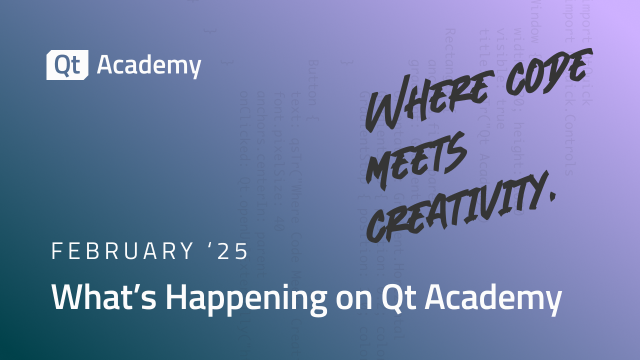 What's Happening on Qt Academy - February '25