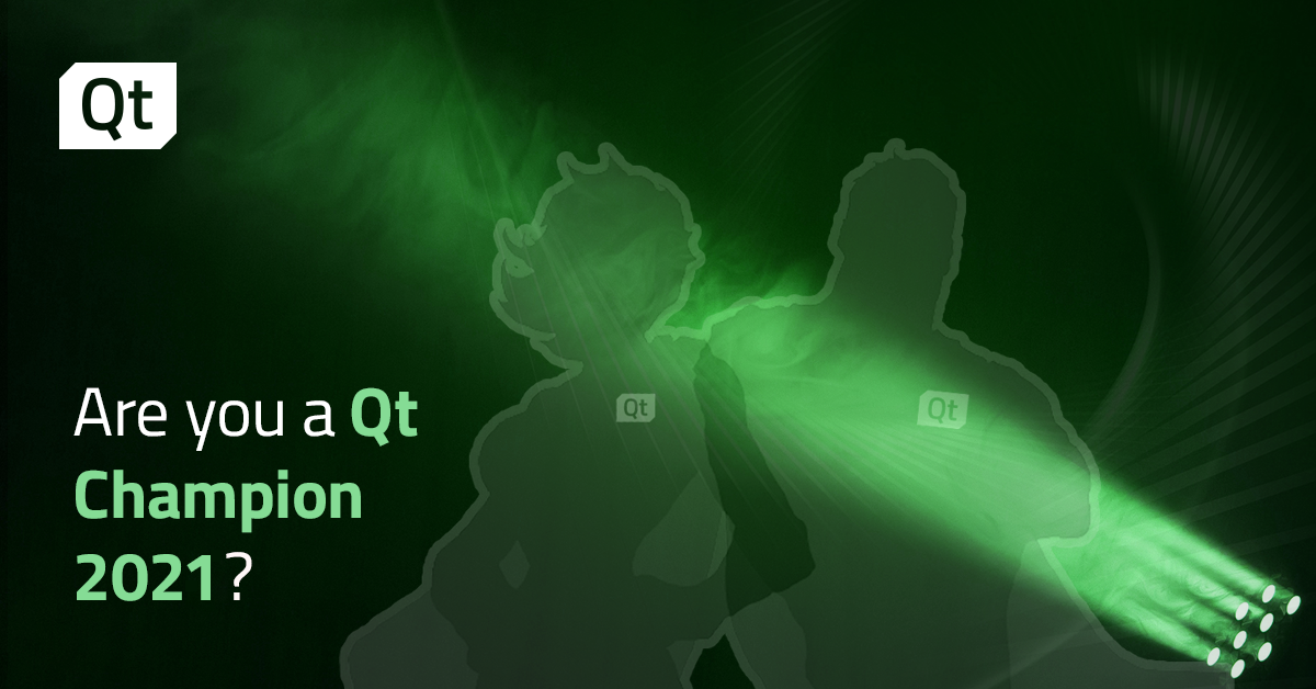 Looking for Qt Champions - 2021!